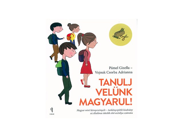 Tanulj velünk magyarul! (1. osztály): Učimo zajedno mađarski 1