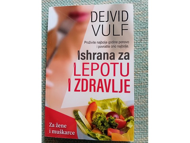 Dejvid Vulf Ishrana za lepotu i zdravlje