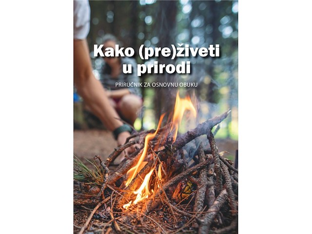 Kako (pre)živeti u prirodi-Željko Mojsilović