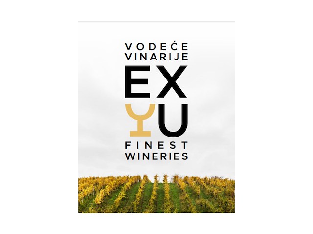 Vodeće vinarije ex-Yu / Ex-Yu Finest  Wineries