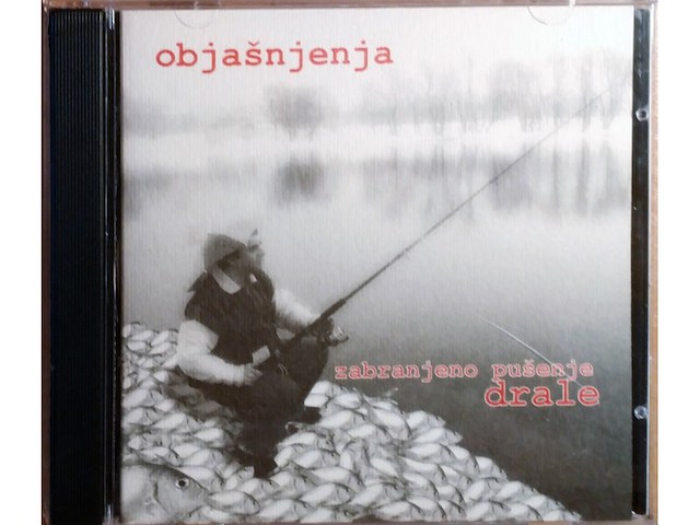 CD: ZABRANJENO PUŠENJE DRALE - Objašnjenja (2007) NOV !