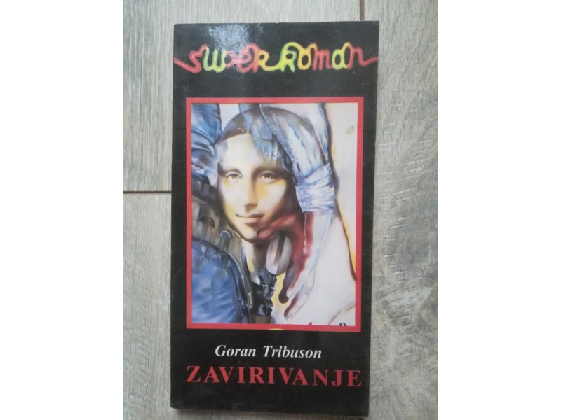 Zavirivanje - Goran Tribuson 1985. SNIŽENJE 20%