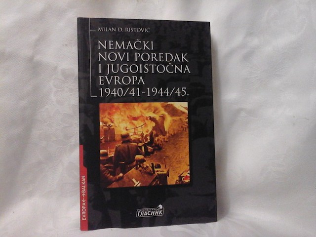 Nemački novi poredak i jugoistočna Evopa 1940 41 44 45