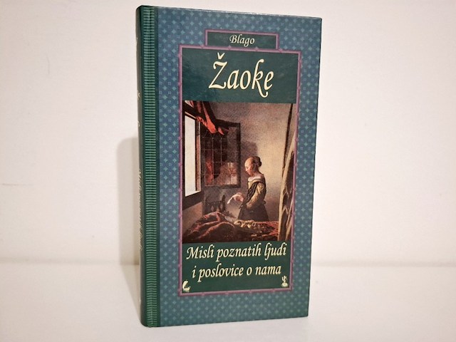 Žaoke misli poznatih ljudi i poslovice o nama