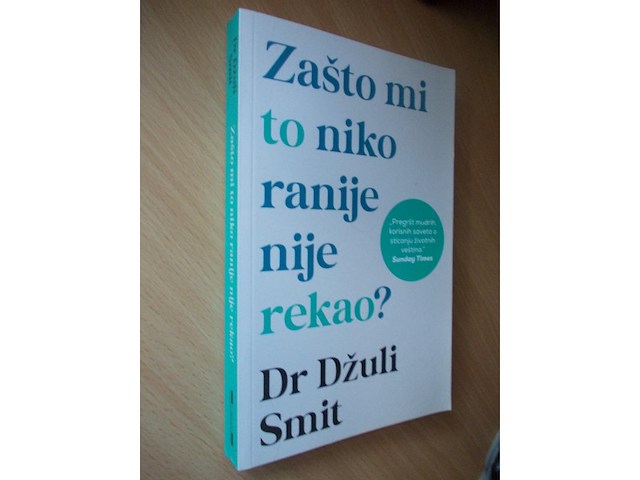 Zašto mi to niko ranije nije rekao? - Dr Džuli Smit -