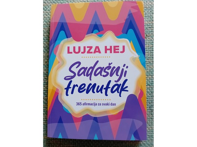 Lujza Hej Sadašnji trenutak