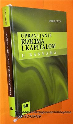 Upravljanje rizicima i kapitalom u bankama Đukić