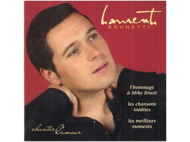 Laurent Brunetti – Chanter D`Amour