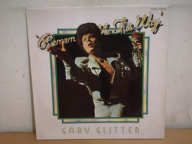 Gary Glitter : Remember Me This Way (1974,Germany)
