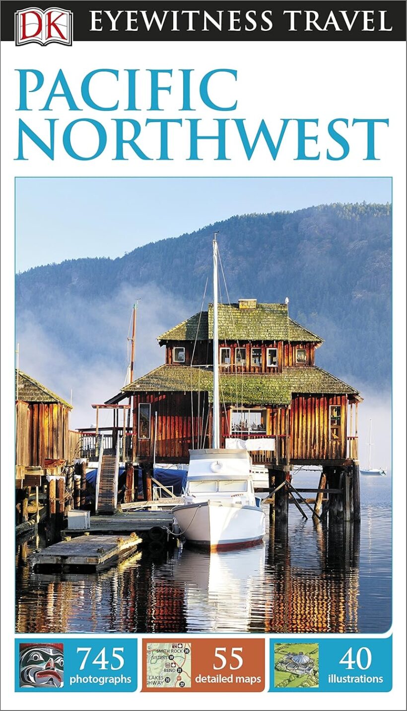DK Eyewitness Travel Guide Pacific Northwest
