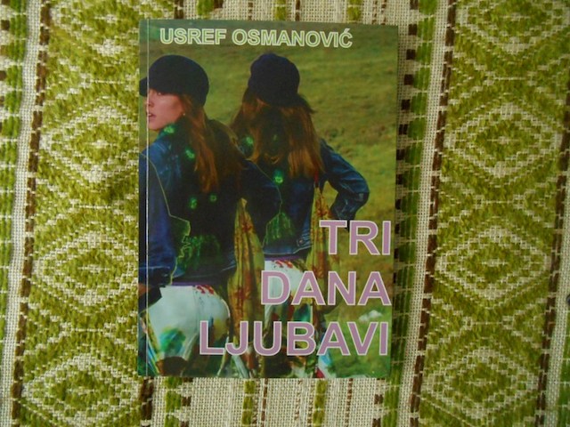 Usref Osmanović - Tri dana ljubavi