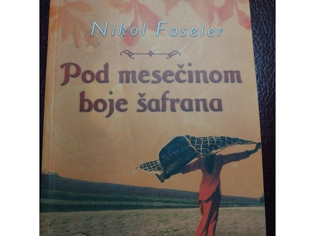 NIKOL FOSELER- POD MESECINOM BOJE SAFRANA