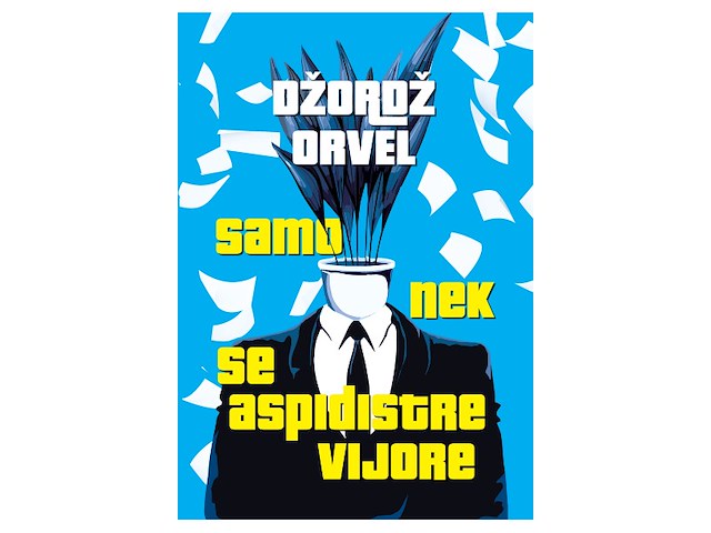 Samo nek se aspidistre vijore
