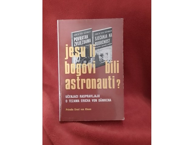 Jesu li bogovi bili astronauti - Ernst Von Khuon