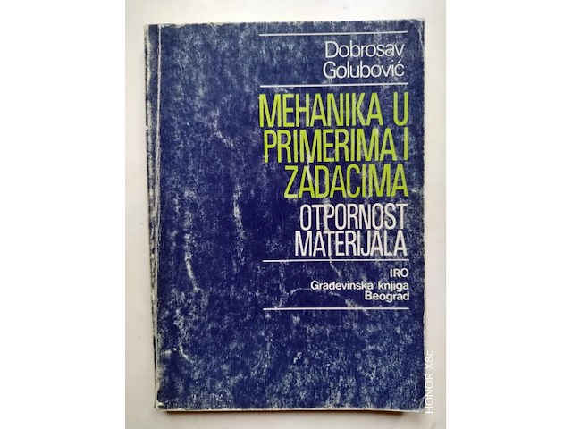 MEHANIKA U PRIMERIMA I ZADACIMA - OTPORNOST MATERIJALA