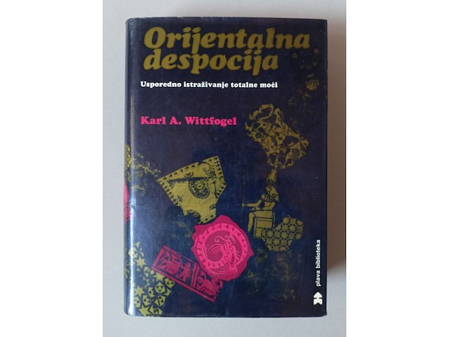 ORIJENTALNA DESPOCIJA - Karl A. Wittfogel
