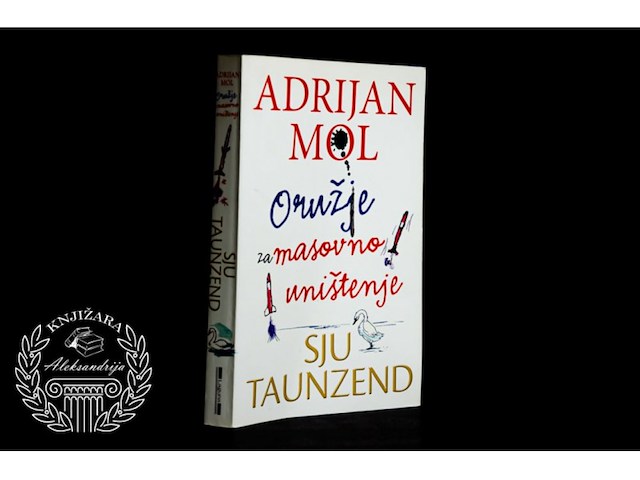 ORUŽJE ZA MASOVNO UNIŠTENJE - Sju Taunzend Adrijan Mol