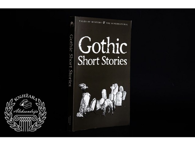 GOTHIC SHORTS STORIS / Gotičke kratke priče