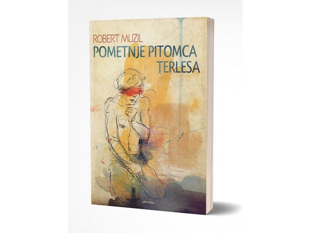 POMETNJE PITOMCA TERLESA - Robert Muzil