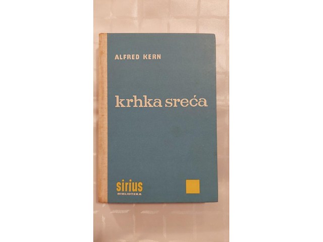 Krhka sreća - Alfred Kern