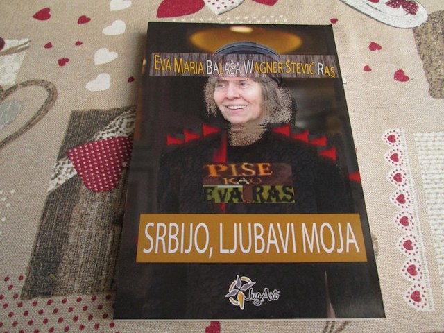 SRBIJO, LJUBAVI MOJA - Eva Ras