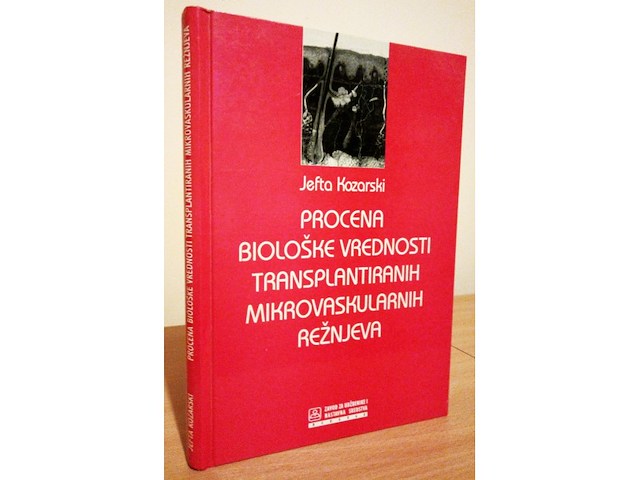PROCENA BIOLOSKE VREDNOSTI TRASPLANTIRANIH MIKROVASKULA