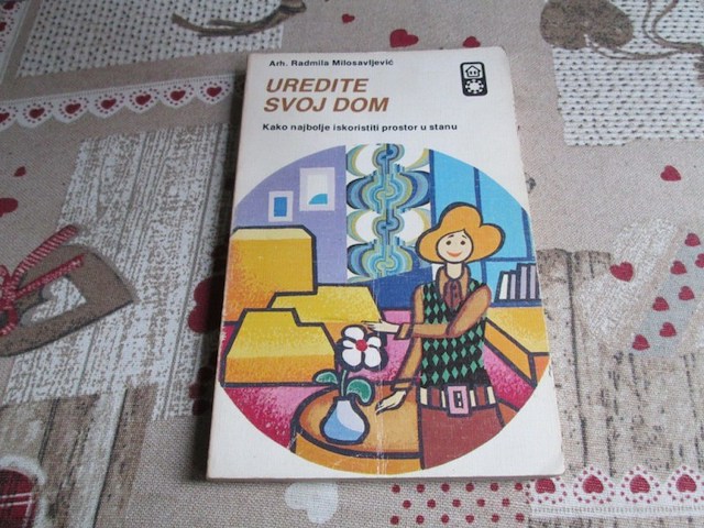 UREDITE SVOJ DOM - Arh. Radmila MIlosavljevic