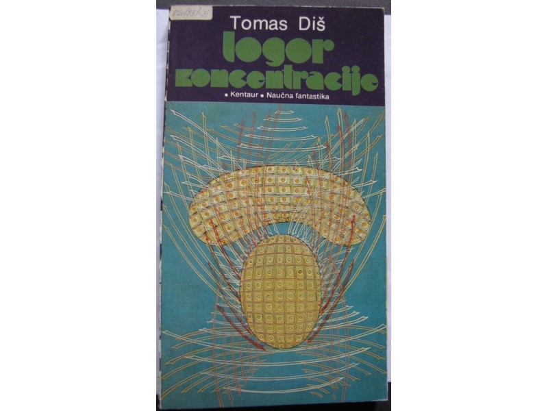 Tomas Diš- Logor koncentracije