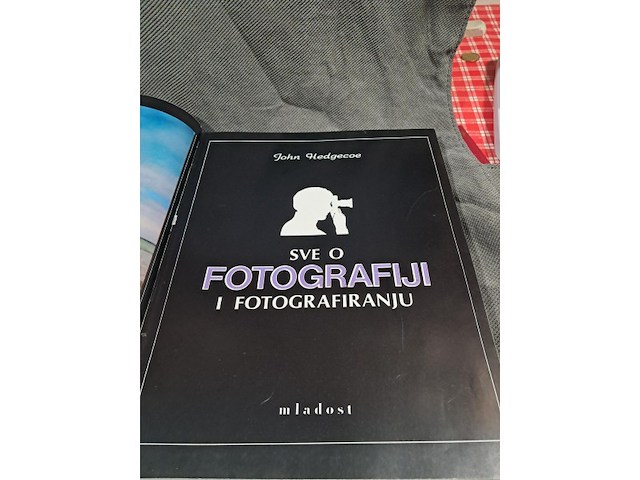 John Hedgecoe Sve o fotografiji i fotografiranju