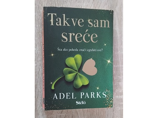 Takve sam sreće Adel Parks