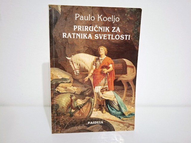 Priručnik za ratnika svetlosti - Paulo Koeljo