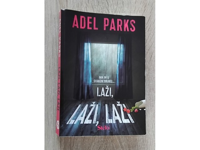 Laži, laži, laži Adel Parks
