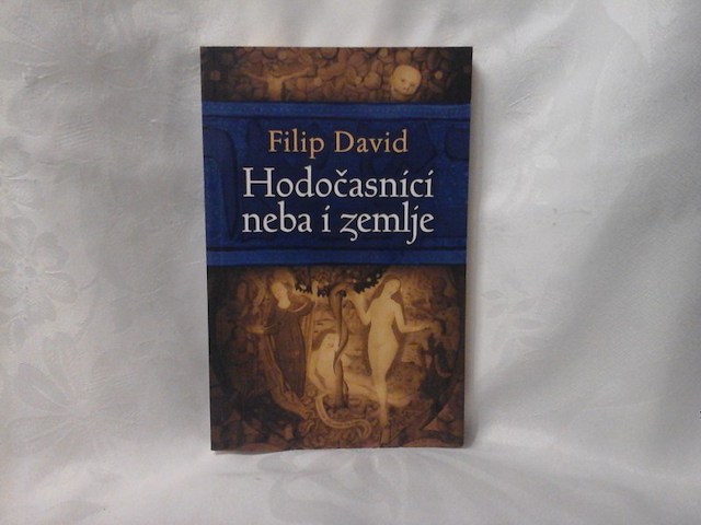 Hodočasnici neba i zemlje Filip David
