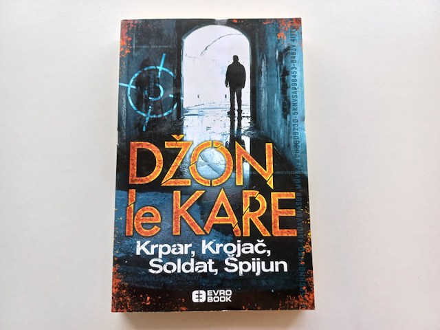 Krpar, Krojač, Soldat, Špijun - Džon le Kare