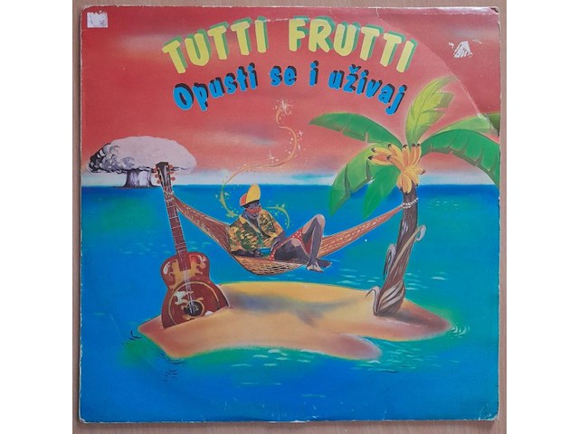 Tutti Frutti – Opusti Se I Uživaj