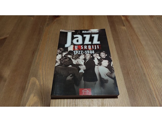 Mihailo Miša Blam, Jazz u Srbiji 1927 - 1944