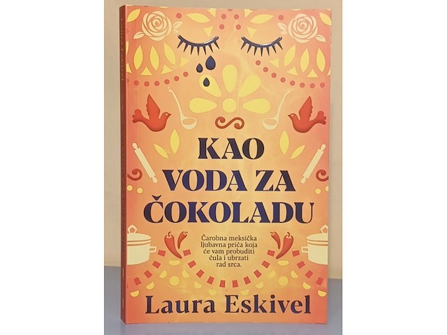 KAO VODA ZA ČOKOLADU Laura Eskivel