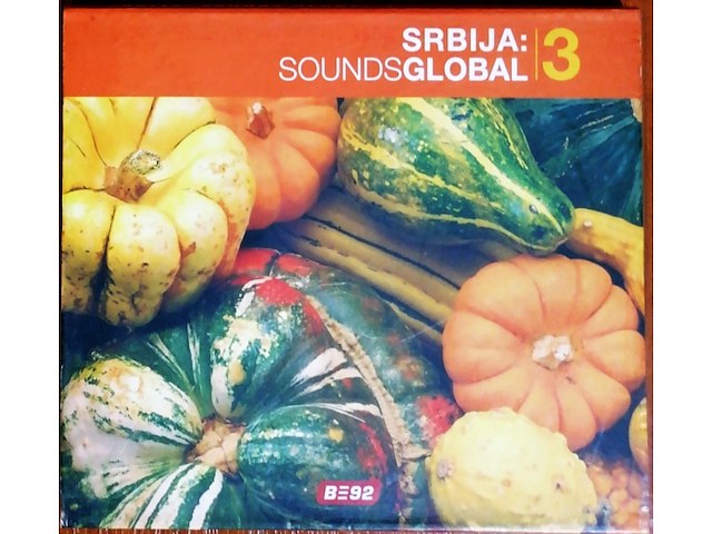CD folk: V/A - Srbija Sounds Global 3 (2004) B-92, NOV