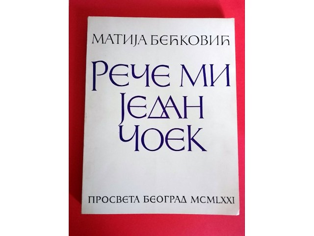 REČE MI JEDAN ČOEK - Matija Bećković