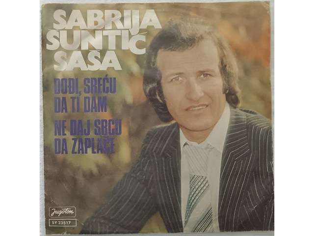 SABRIJA SUNTIC SASA - DODJI, SRECU DA TI DAM