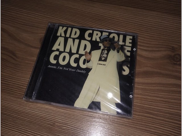 Kid Creole and Coconuts-Annie I`m not your daddy