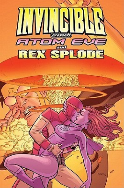 Invincible Presents Atom Eve & Rex Splode, Vol. 1
