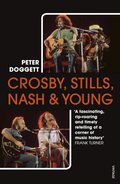Crosby, Stills, Nash & Young: The Biography