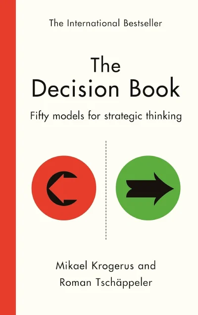 The Decision Book: Fifty models for strategic thinking