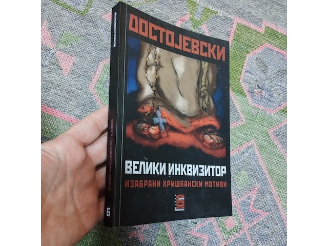 VELIKI INKVIZITOR IZABRANI HRIŠĆANSKI SPISI-DOSTOJEVSKI