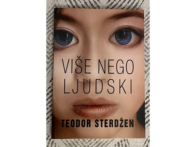 Više nego ljudski - Teodor Sterdžen NOVO
