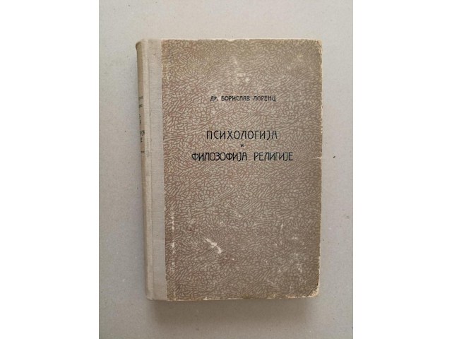 Psihologija i Filozofija Religije - Borislav Lorenc