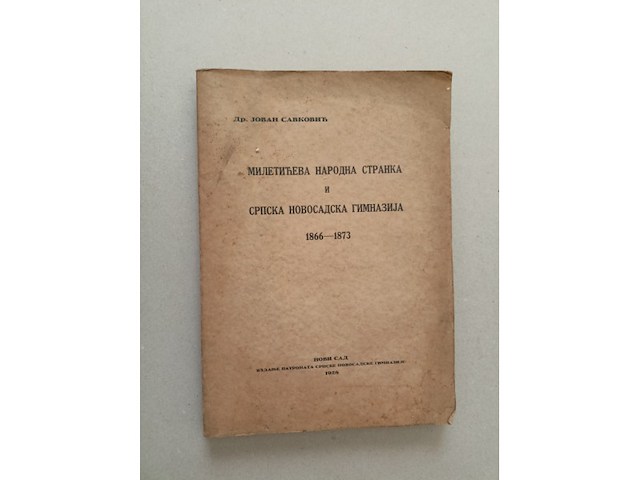 Miletićeva Narodna stranka - Dr. Jovan Savkovic, 1928.