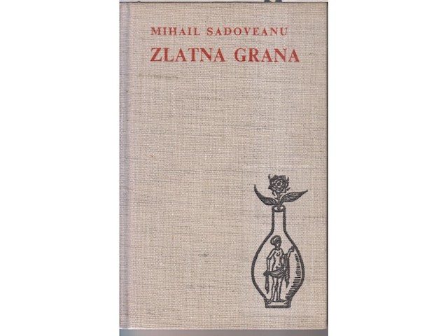 ZLATNA GRANA / MIHAIL SADOVEANU