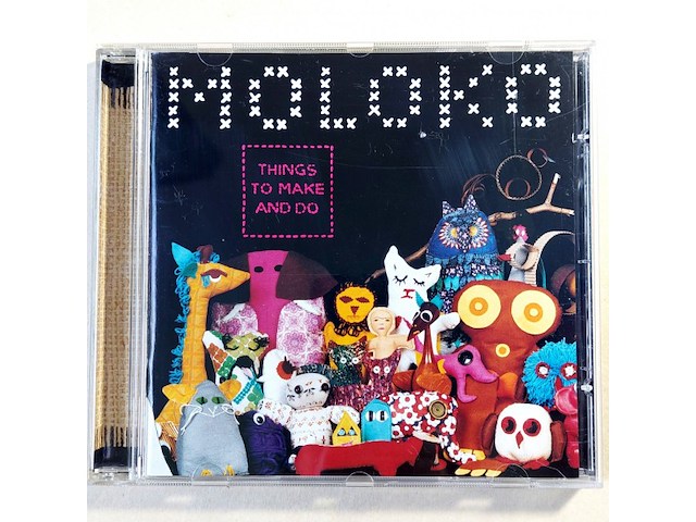 Moloko - Things To Make And Do